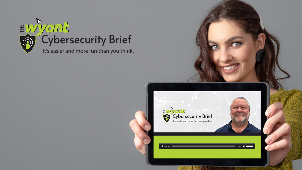 Subscribe to The Wyant Cybersecurity Brief with Tom Wyant