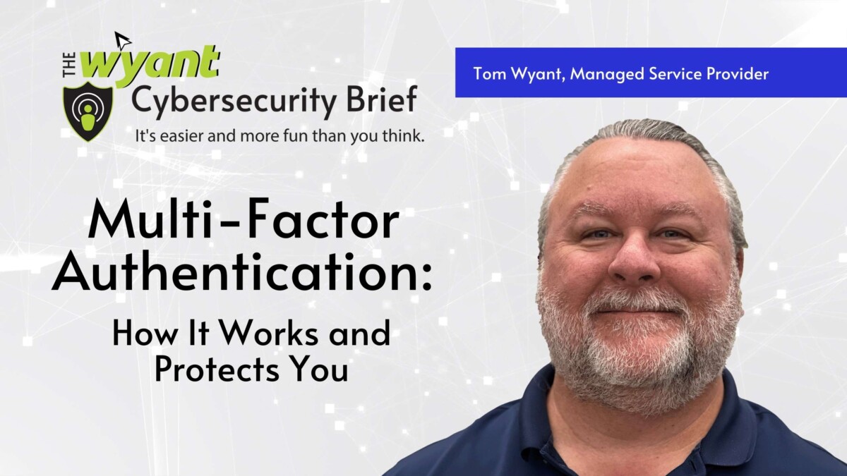 The Wyant Cybersecurity Brief with Tom Wyant